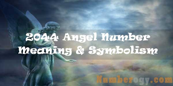 2044 Angel Number : Meaning & Symbolism