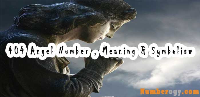 404 Angel Number , Meaning & Symbolism