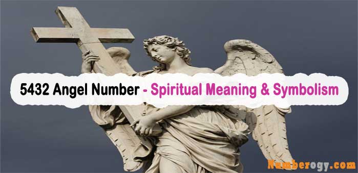 5432 Angel Number – Spiritual Meaning & Symbolism