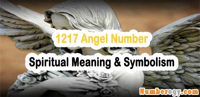 1217 Angel Number – Spiritual Meaning & Symbolism