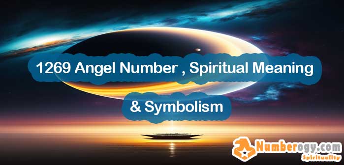1269 Angel Number , Spiritual Meaning & Symbolism